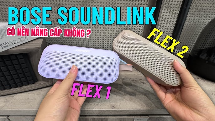 Nên chọn loa Bose Flex 1 hay Flex 2 - Loa nâng cấp không nhiều giá ...