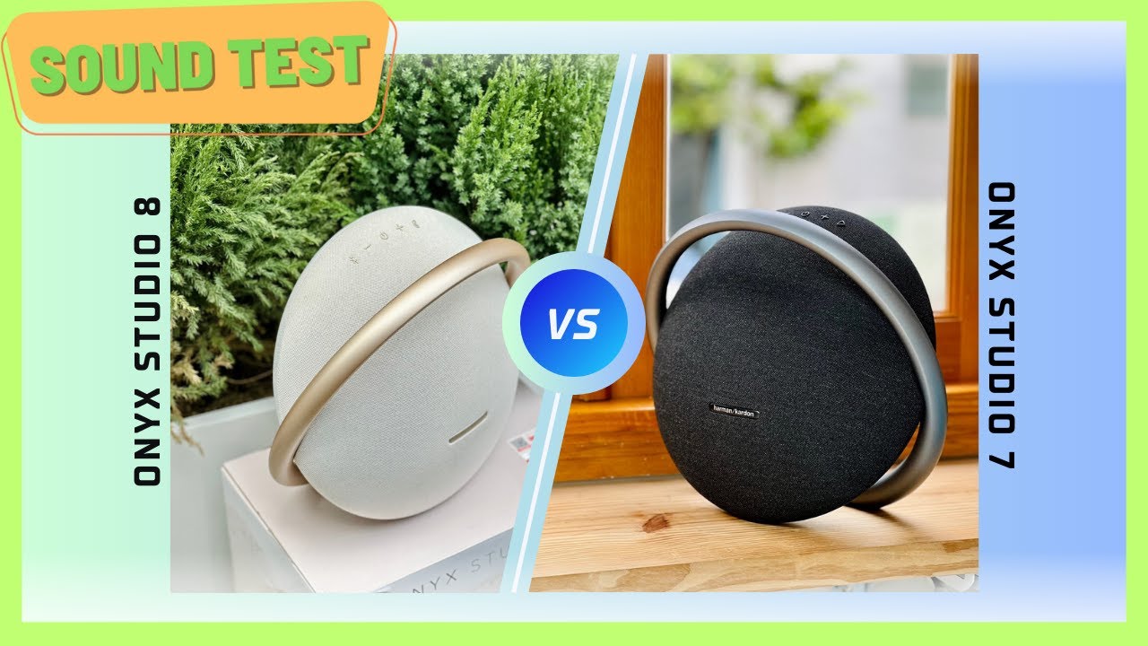 Sound Test 2 loa Harman Kardon ONYX STUDIO 8 vs ONYX STUDIO 7 - Có đáng ...